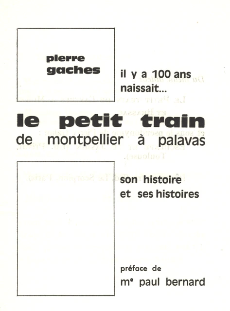 LE PETIT TRAIN de Montpellier à PALAVAS Pierre GACHES Préface Paul BERNARD 1972 EUR 35,00 ...