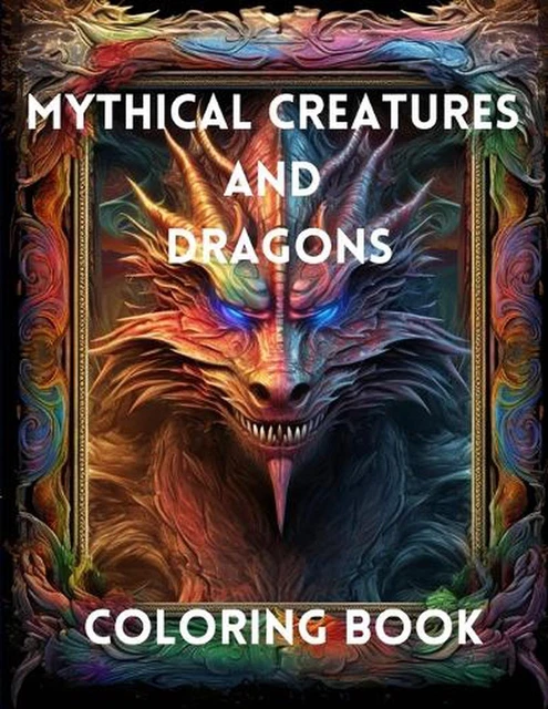 MYTHICAL CREATURES AND Dragons: Coloring Book by A. Hazra Paperback Book EUR 16,35 - PicClick FR