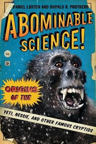 DONALD R. PROTHERO Daniel Loxton Abominable Science! (Relié) EUR 50,73 ...