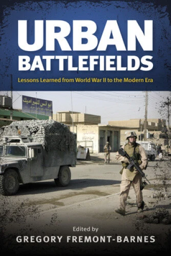 URBAN BATTLEFIELDS: LESSONS Learned from World War II to the Modern Era ...