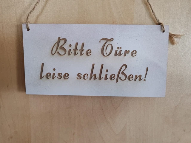 TÜRSCHILD BITTE TÜRE leise schließen Tür schliessen Holzschild Türe zu ...