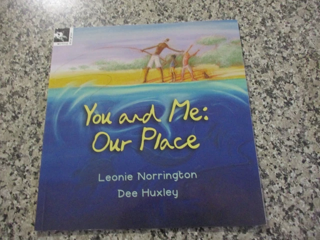 YOU AND ME : OUR PLACE - Leonie Norrington - Children's Indigenous PB ...