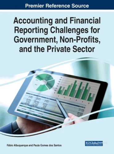 ACCOUNTING AND FINANCIAL Reporting Challenges for Government, Non ...