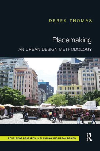 PLACEMAKING: AN URBAN Design Methodology by Derek Thomas (English ...