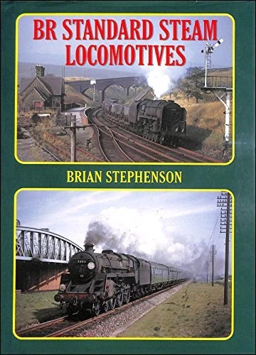 BRITISH RAIL STANDARD Steam Locomotives, Stephenson, Brian T., Used ...