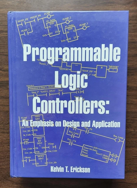 PROGRAMMABLE LOGIC CONTROLLERS: AN EMPHASIS ON DESIGN/APP, by Kelvin T ...