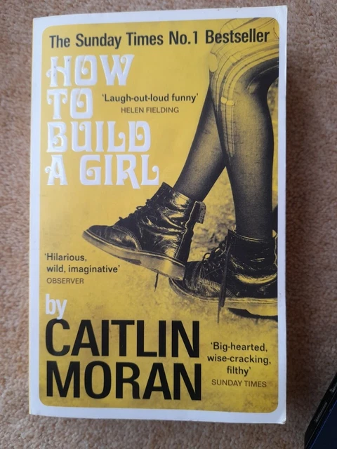 HOW TO BUILD a Girl by Caitlin Moran (Paperback, 2015) £2.10 - PicClick UK
