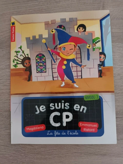 LA FÊTE DE l'école. Je suis en CP. Castor Poche benjamin. Editions ...