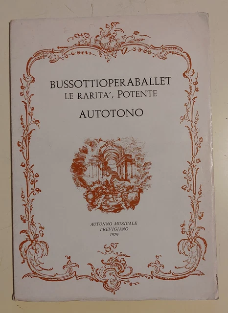 BUSSOTTIOPERABALLET-LE RARITA' POTENTE-AUTOTONO-SYLVANO Bussotti ... BUSSOTTIOPERABALLET-LE RARITA' POTENTE-AUTOTONO-SYLVANO Bussotti ...