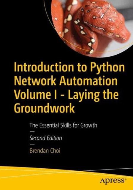 INTRODUCTION TO PYTHON Network Automation Volume I - Laying the ...