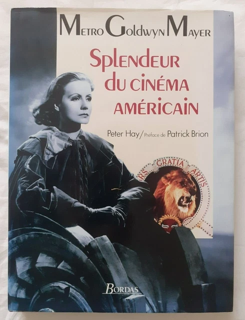 MÉTRO GOLDWYN MAYER : Splendeur du Cinéma Américain par Hay ed Bordas ...