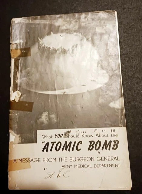 WHAT YOU SHOULD Know About The Atomic Bomb -A Surgeon General Messabg ...