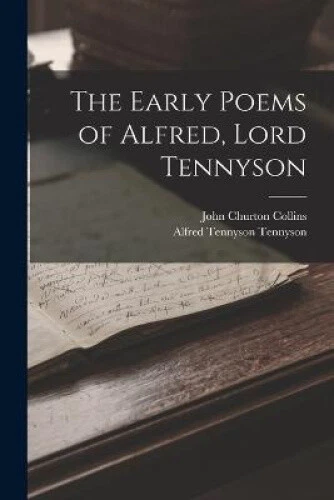 THE EARLY POEMS of Alfred, Lord Tennyson by Tennyson, Alfred EUR 33,44 ...