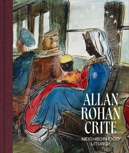 ALLAN ROHAN CRITE: Neighborhood Liturgy by Diana Seave Greenwald ...