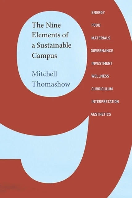 THE NINE ELEMENTS of a Sustainable Campus by Mitchell Thomashow ...