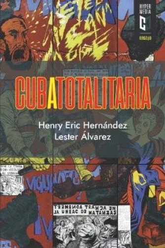LESTER ÁLVAREZ (ED ) Henry Eric Hernández (Ed ) Cuba totalitaria (Poche ...