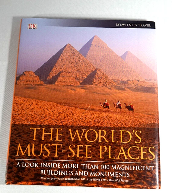 THE WORLD'S MUST-SEE Places: A Look Inside More Than 100 Magnificent ...