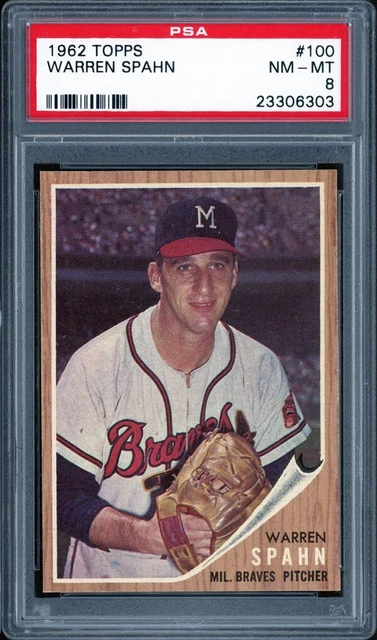 1962 TOPPS BASEBALL #100 WARREN SPAHN (COUR) MILWAUKEE PSA 8 NM-MT Set ...