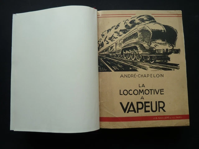 RARE ANDRE CHAPELON La Locomotive a Vapeur Bailliere 1938 1Ere Edition ...
