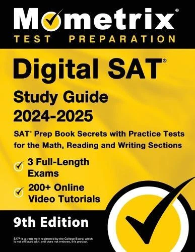 DIGITAL SAT STUDY Guide 2024-2025 - 3 Full-Length Exams, 200+ Online ...