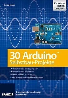 30 ARDUINO SELBSTBAU-PROJEKTE de Simon Monk | Livre | état très bon EUR 32,82 - PicClick FR