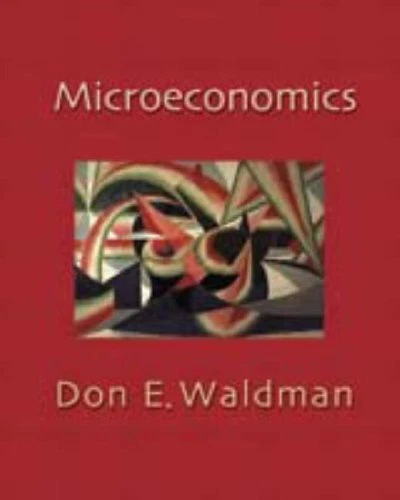 MICROECONOMÍA (LA SERIE ADDISON-WESLEY EN ECONOMÍA) Por Don E. Waldman ...