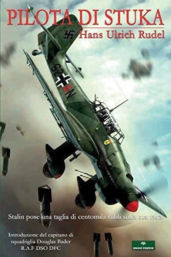 9788895288864 PILOTA DI Stuka - Hans Ulrich Rudel,Angelo Paratico EUR ...