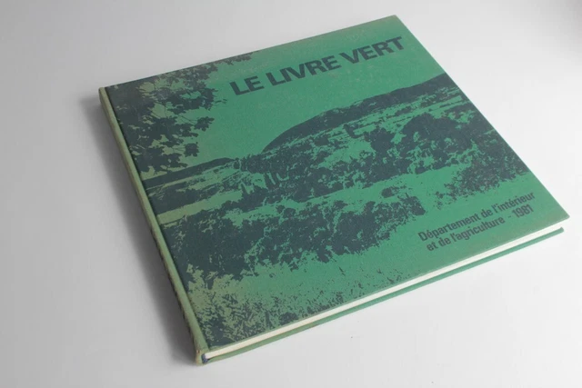 LE LIVRE VERT département de l'intérieur et de l'agriculture 1981 ...