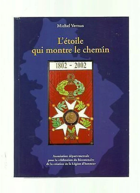 MICHEL VERNUS L'ÉTOILE qui montre le chemin Légion d'honneur dans Jura ...