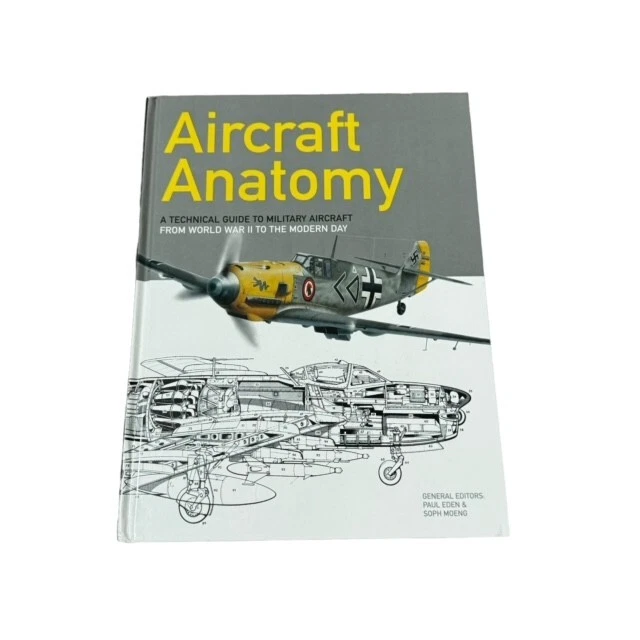 AIRCRAFT ANATOMY A Technical Guide To Military Aircraft Hard Cover Book ...