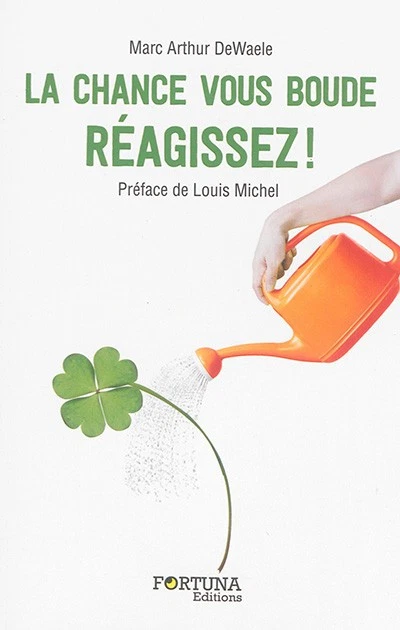 LA CHANCE VOUS boude, reagissez !, Marc Arthur De Waele EUR 5,50 ...