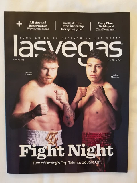 LAS VEGAS MAGAZINE Fight Night Canelo Alvarez Jaime Munguia April 2024 ...