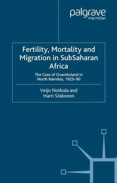 FERTILITY, MORTALITY AND Migration in SubSaharan Africa H. Siiskonen (u ... FERTILITY, MORTALITY AND Migration in SubSaharan Africa H. Siiskonen (u ...