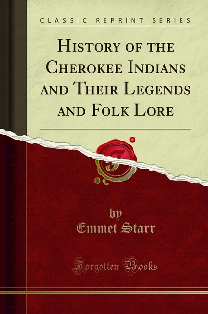 HISTORY OF THE Cherokee Indians and Their Legends and Folk Lore £18.62 ...
