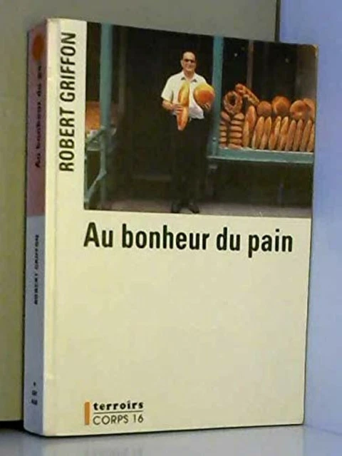 AU BONHEUR DU pain | Griffon Robert | Très bon état EUR 18,00 - PicClick FR