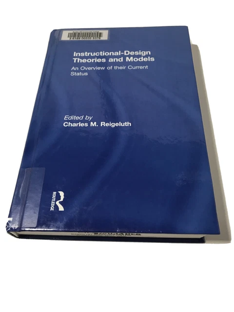 INSTRUCTIONAL DESIGN THEORIES and Models An Overview of Their Current ...
