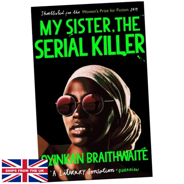 MY SISTER, THE Serial Killer - Oyinkan Braithwaite (Paperback) - The ...