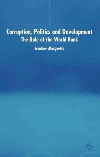 CORRUPTION, POLITICS AND Development: The Role of the World Bank by H ...