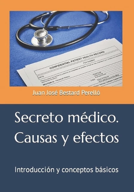 SECRETO MDICO. CAUSAS y efectos.: Introducci?n y conceptos b?sicos. by Annia Bar $89.44 ...