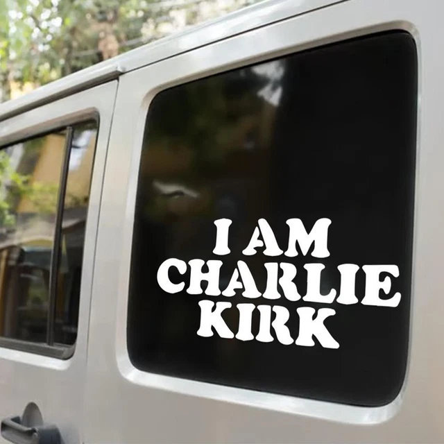 I AM CHARLIE Kirk Vinyl Decal - In Memory Of Patriotic American Decals ...