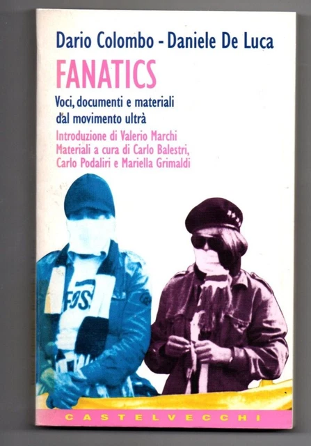 DARIO COLOMBO - DANIELE DE LUCA Fanatics Voci, documenti materiali ...
