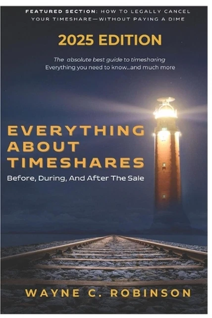 EVERYTHING ABOUT TIMESHARES (2025 EDITION): Before, During, And After The Sale b $102.78 ...