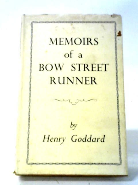 MEMOIRS OF A Bow Street Runner (Henry Goddard - 1956) (ID:28672) £20.78 ...