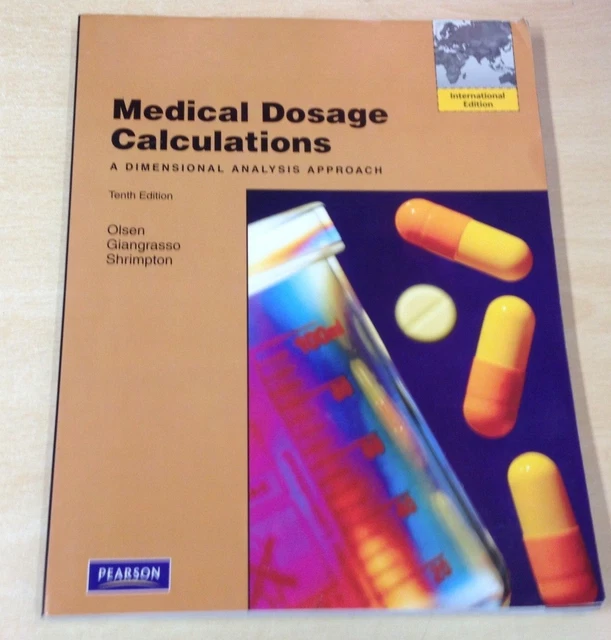 MEDICAL DOSAGE CALCULATIONS A Dimensional Analysis Approach Tenth