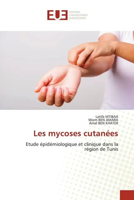 LATIFA MTIBAA (U. a.) | Les mycoses cutanées | Taschenbuch ...