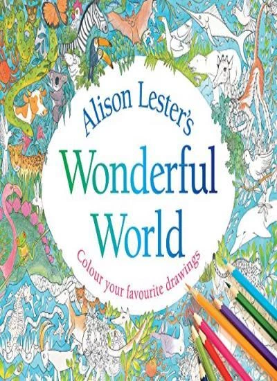 ALISON LESTER'S WONDERFUL World: Colour Your Favourite Drawings By ...