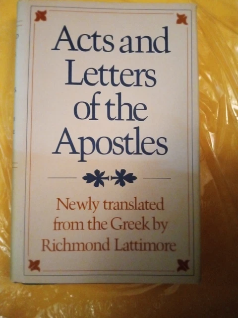 ACTS AND LETTERS OF THE APOSTLES By Richmond Lattimore Hardcover 1st ...