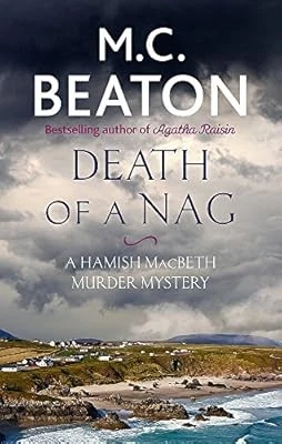 DEATH OF A Nag (Hamish Macbeth), Beaton, M.C., Used; Good Book £3.26 ...