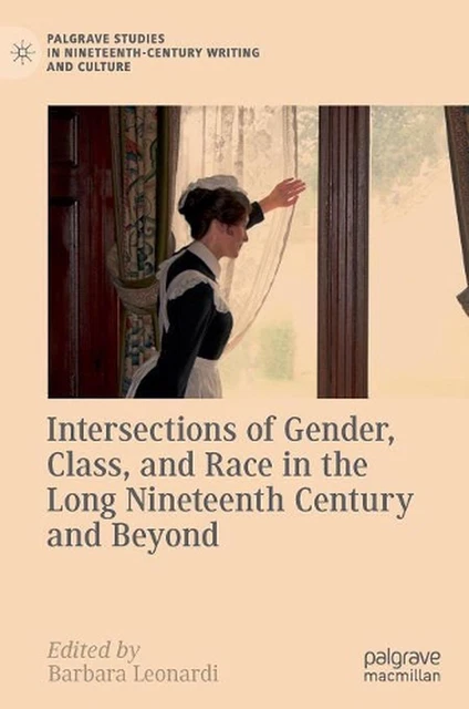 Intersections Of Gender Class And Race In The Long Nineteenth Century