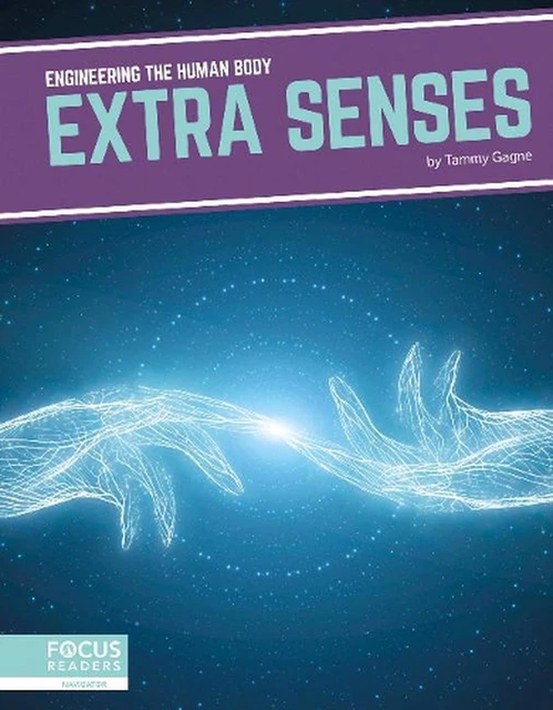 ENGINEERING THE HUMAN Body: Extra Senses by Tammy Gagne (English ...